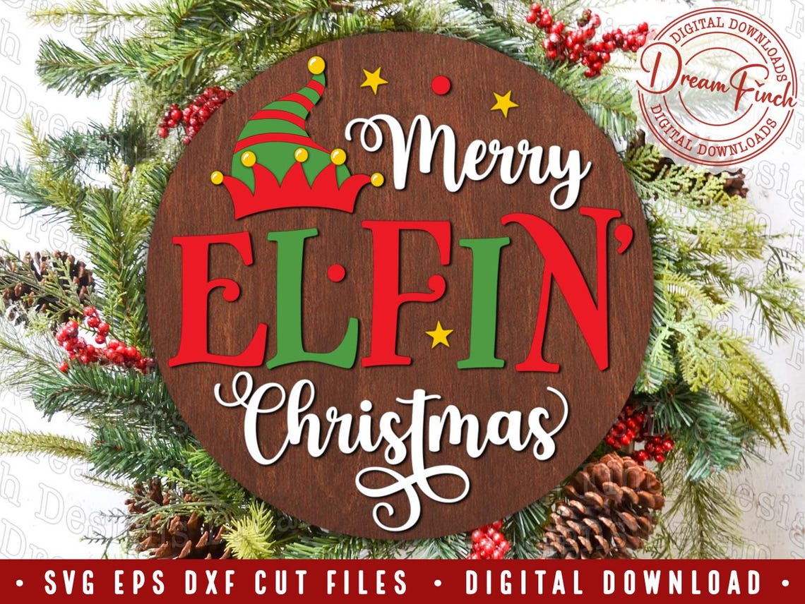 Merry Elfin' Christmas Door Sign SVG DXF EPS Cut Files • Funny ...
