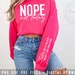 Nope Not Today SVG PNG Tomorrow Either Sleeve Sweatshirt Funny Svg ...