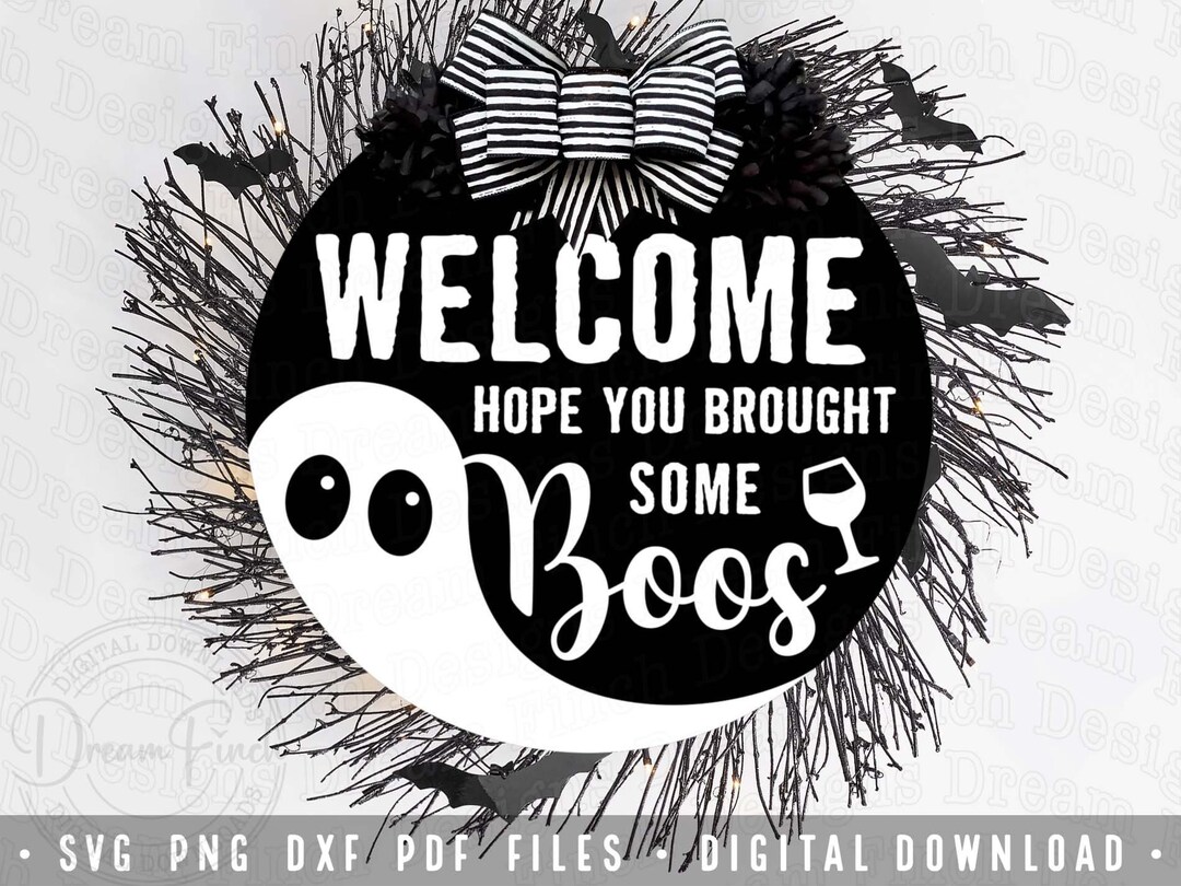 Hope You Brought Boos Ghost Sign SVG Halloween Welcome Funny Door ...