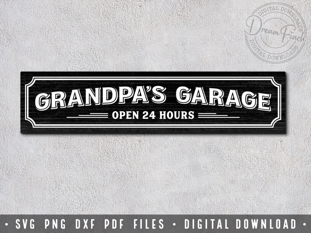 Grandpa's Garage Sign SVG DXF Cut Files PDF Png Printable Files ...