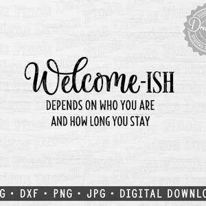Welcome-ish SVG DXF JPG Png Funny Welcome Front Door Sign Svg - Digital ...