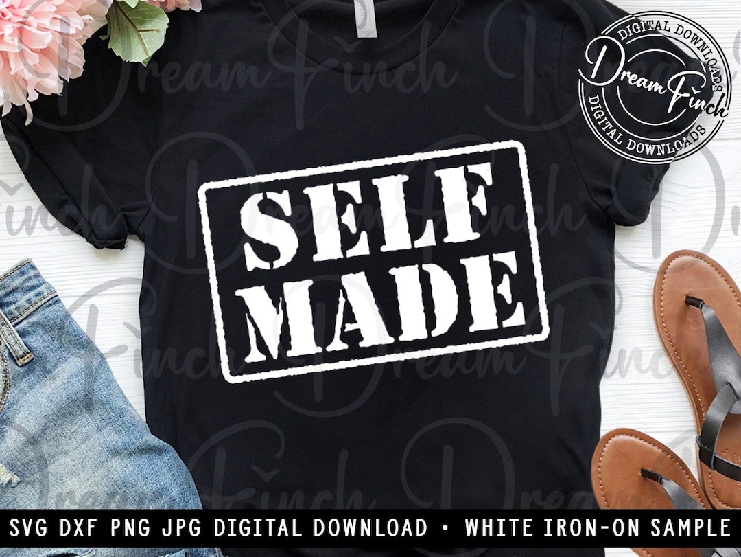 Self Made SVG PNG JPG Dxf Cut File Self Made Stamp Motivational ...