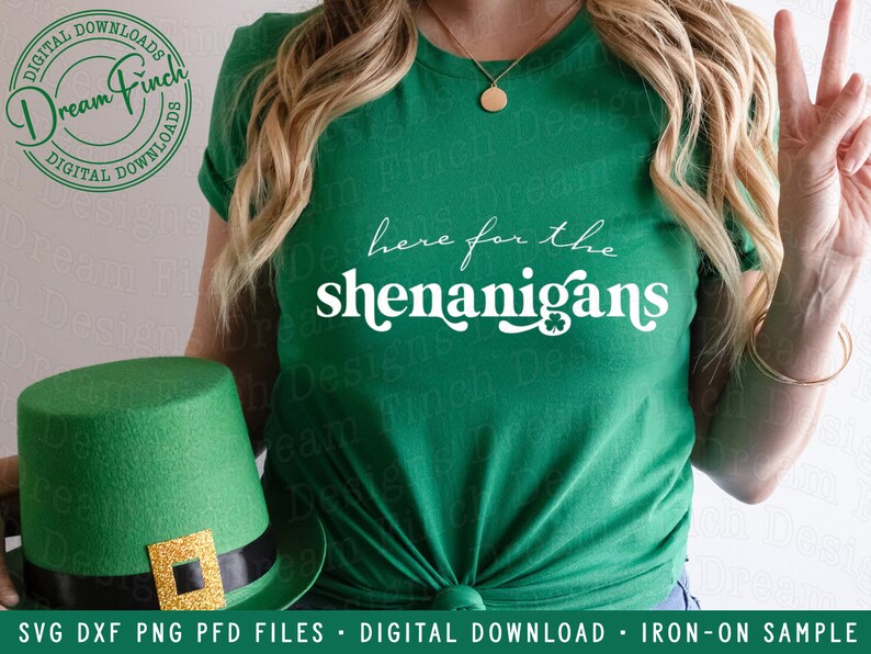 Here for the Shenanigans SVG PNG DXF Pfd • St. Patricks Day Png ...