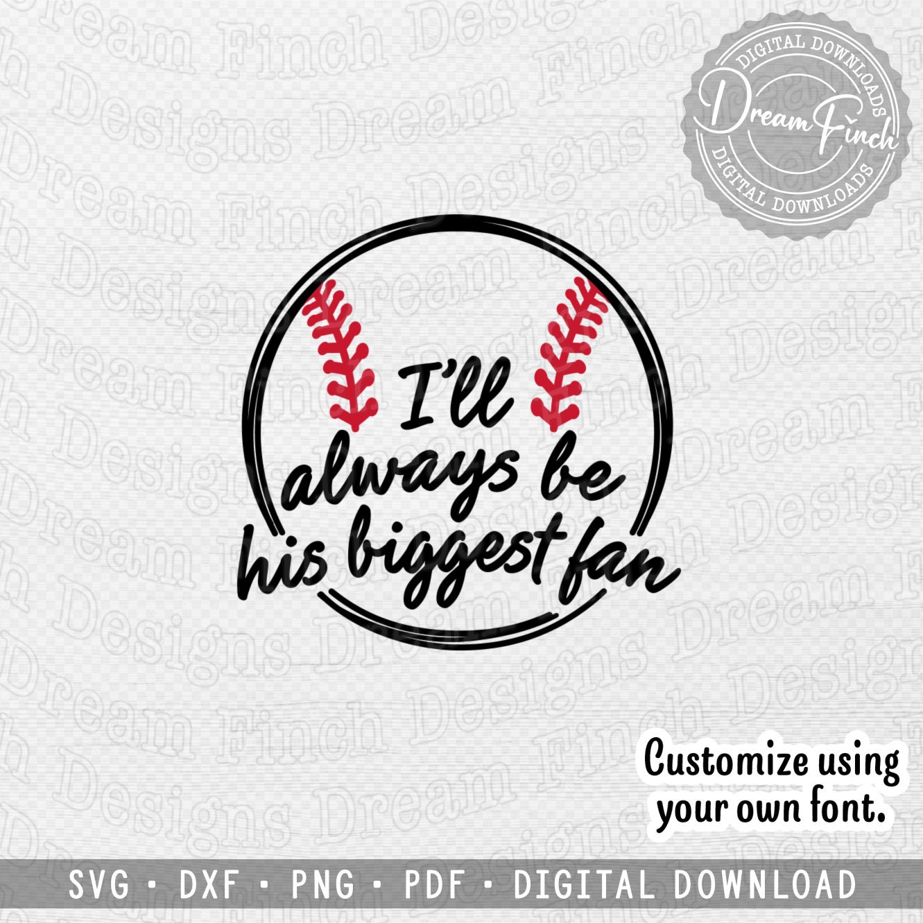 Baseball His Biggest Fan SVG PNG DXF Pdf I'll Always Be His Biggest Fan ...