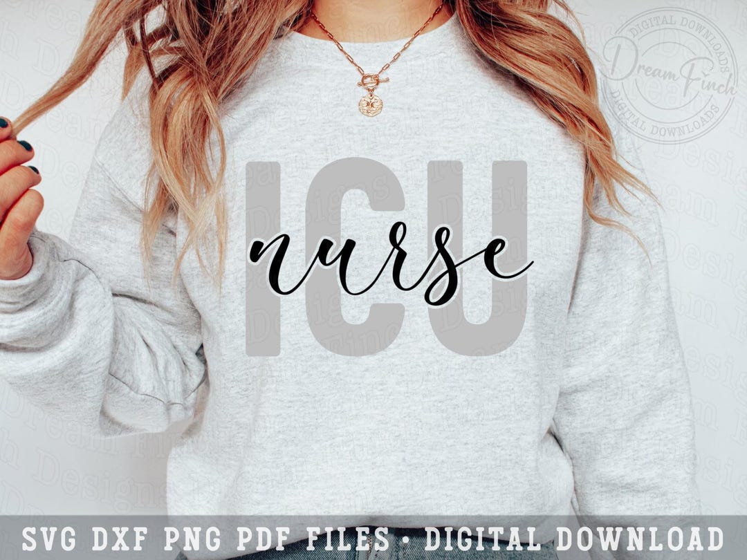 ICU Nurse SVG PNG Intensive Care Unit Nurse Png Dxf Pdf, Gift for Nurse ...