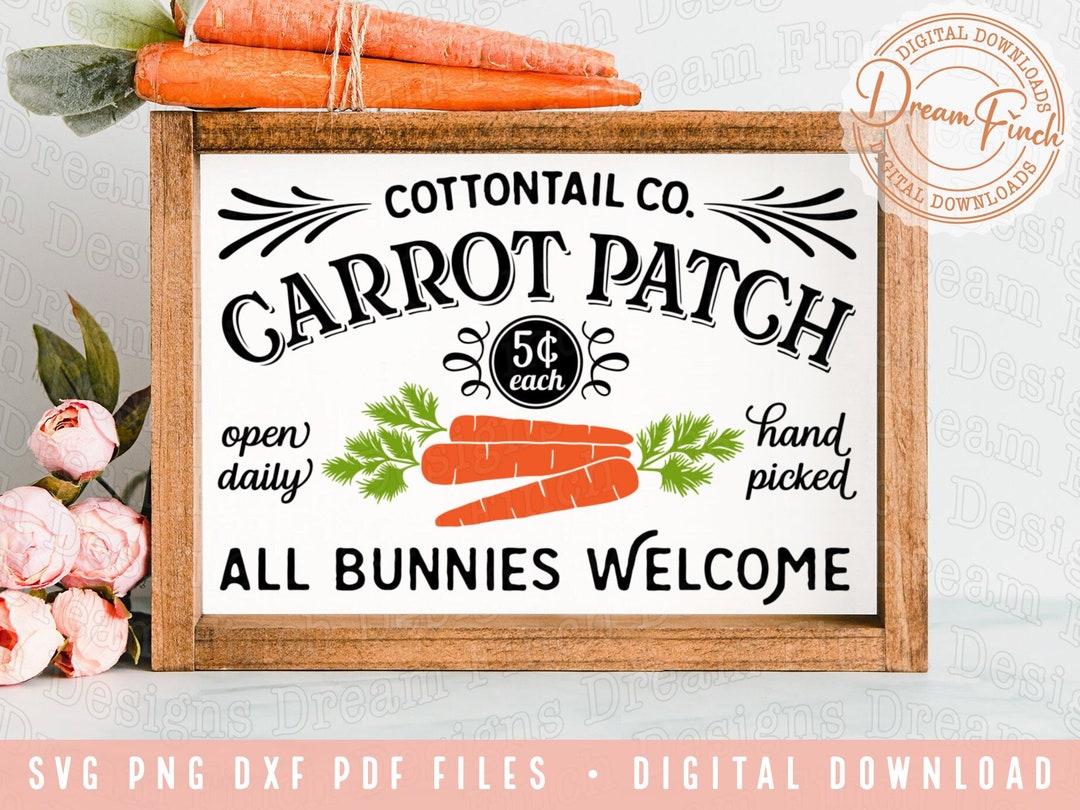Carrot Patch SVG DXF Cut Files • PDF Png Printable Files • Easter ...