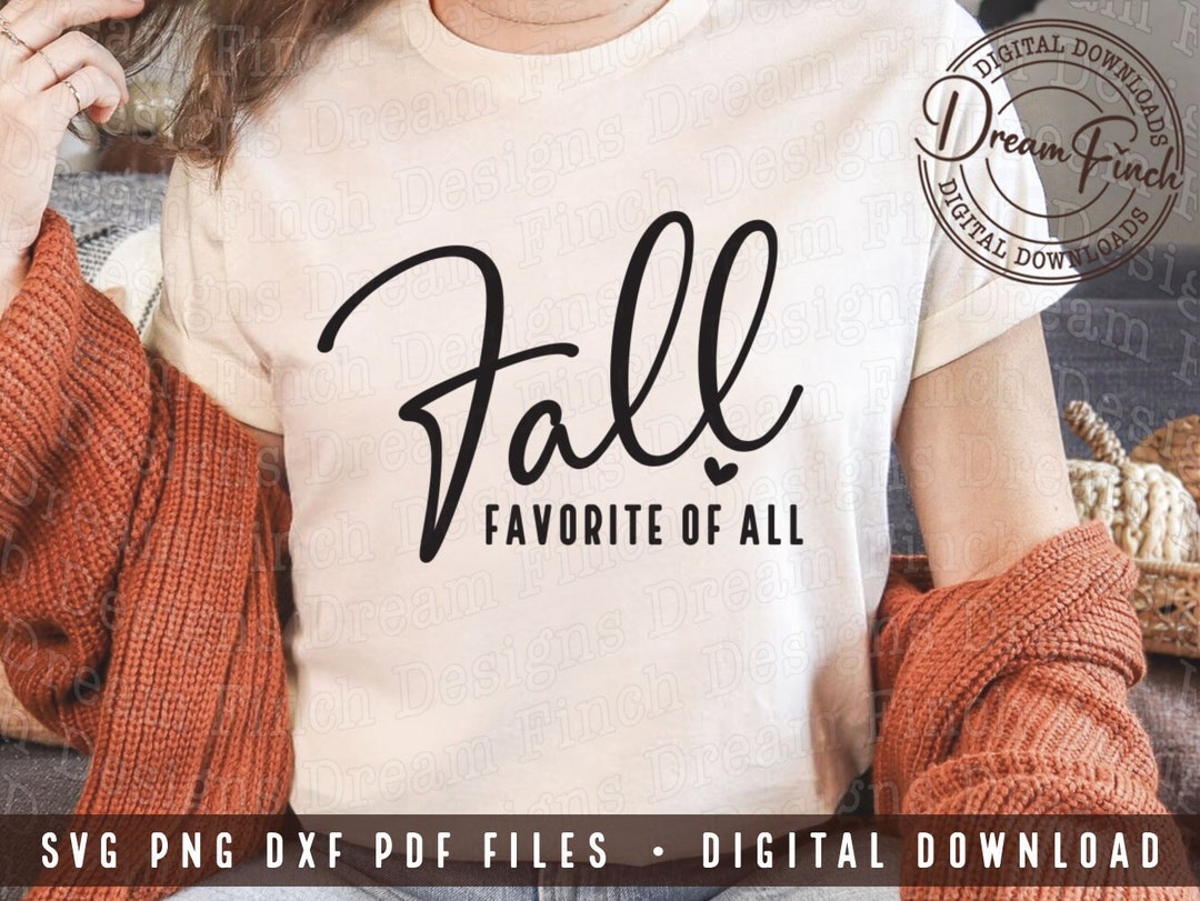 Fall Favorite of All SVG PNG DXF Pdf Cut and Printable Files Digital ...
