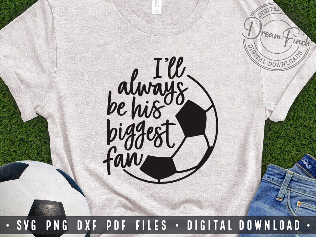 Soccer Mom SVG PNG DXF Pdf • His Biggest Fan Soccer Svg Png for Soccer ...