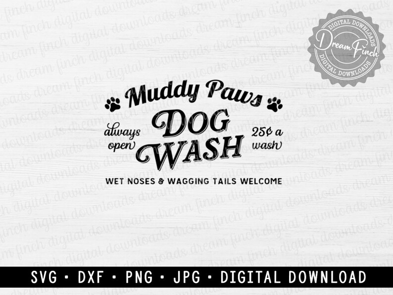 Dog Wash Sign SVG DXF PNG Jpg Cut Files for Muddy Paws Dog - Etsy Canada