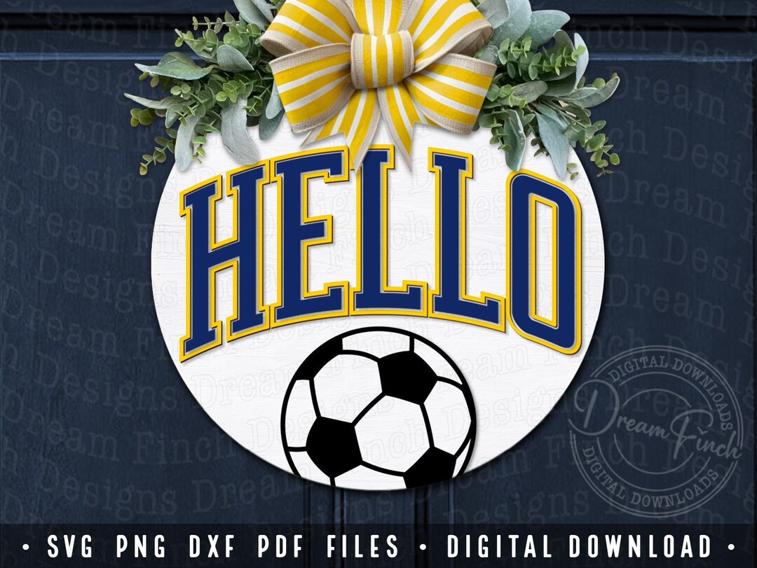 Soccer Doorhanger SVG DXF PNG Pdf • Soccer Hello Sign Svg • Team Colors ...