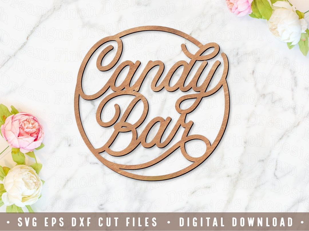 Candy Bar SVG DXF EPS Cut Files for Wedding Birthday Celebration Sign ...