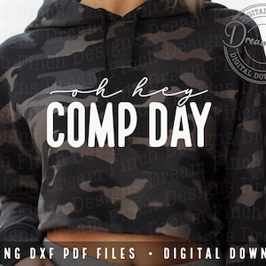 Oh Hey Comp Day SVG PNG DXF Pdf Cheerleading Competition Day Png ...