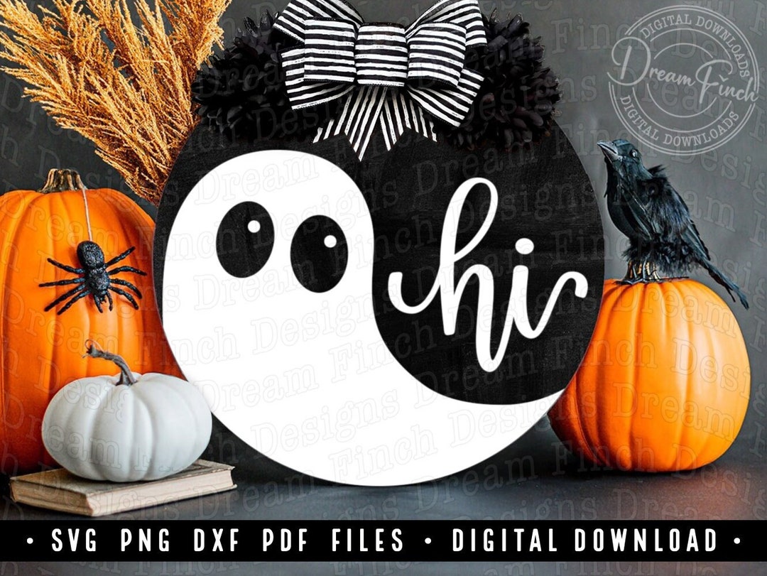 Hi Halloween Ghost SVG DXF PNG Pdf Files for Halloween Door Hanger ...