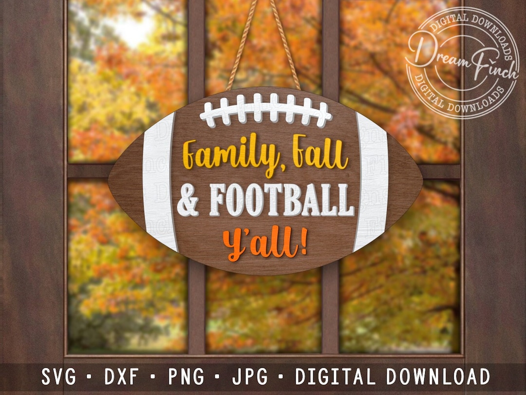 Family Football and Fall Y'all SVG DXF Cut Files JPG Png for Fall ...