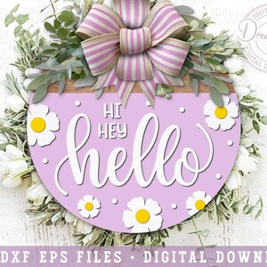 Spring Wood Door Hanger SVG Floral Welcome Round Sign SVG Hi Hey Hello ...