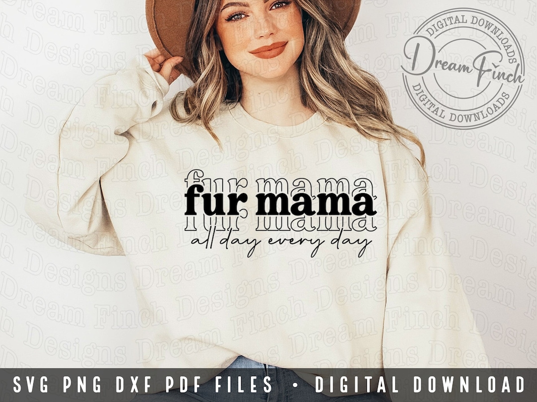 Fur Mama SVG PNG DXF Pdf Files - Etsy