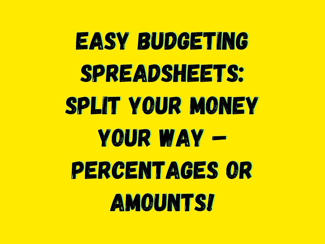 Easy Budgeting Spreadsheets: Split Your Money Your Way – Percentages or ...