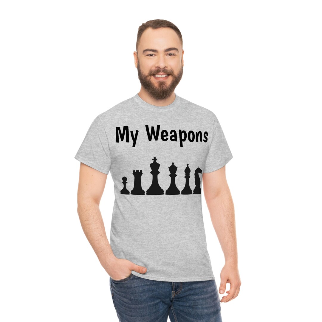 My Weapons All Chess Pieces White and Grey 100% Cotton Gender Neutral ...