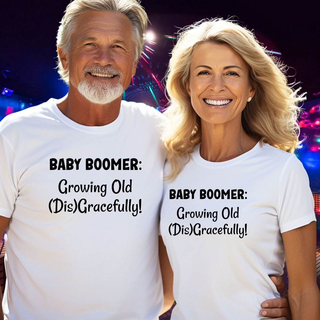 Baby Boomer T-shirt, Funny Boomer Tee, Senior Citizen Gift, 60th ...