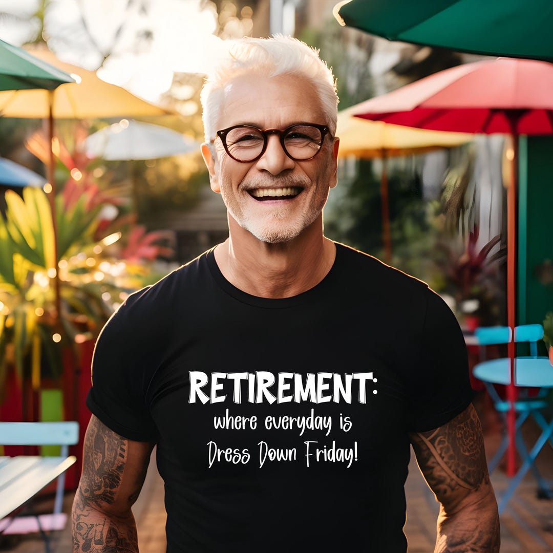 Retirement T-shirt, Retiree Shirt, Retirement Gift, Everyday is Dress ...