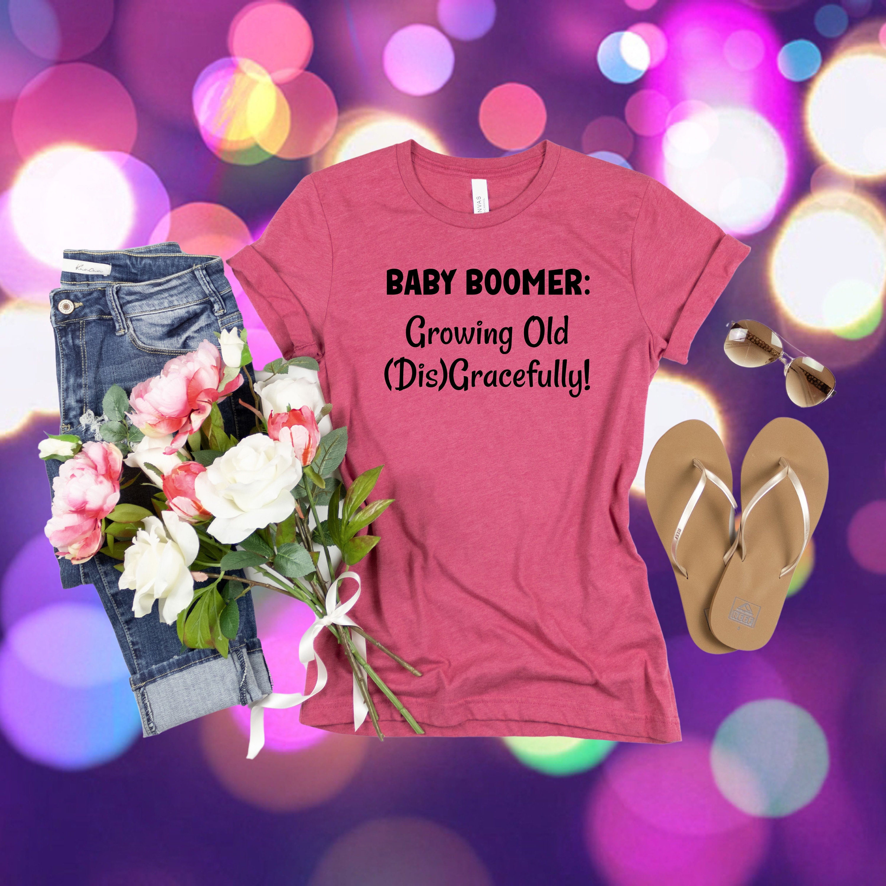 Baby Boomer T-shirt, Funny Boomer Tee, Senior Citizen Gift, 60th ...