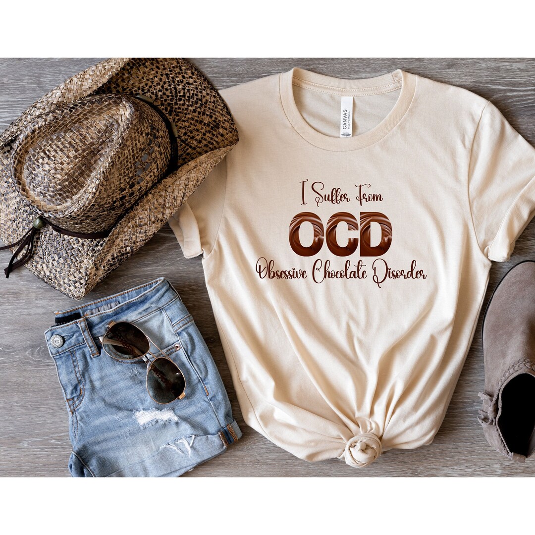OCD Obsessive Chocolate Disorder, Chocolate Lover Tee, Chocolatier Gift ...