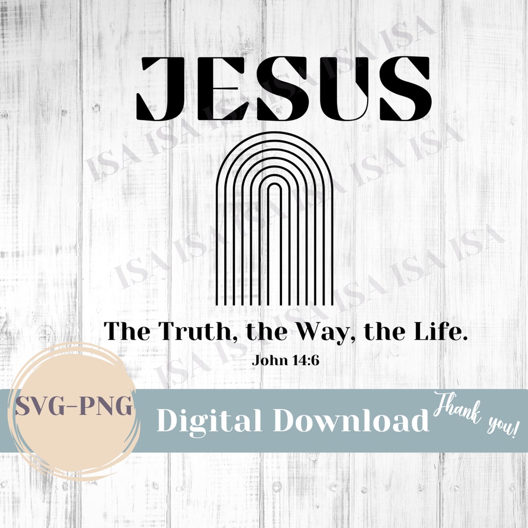 Jesus is the Truth Svg Bible Verse Svg Chritian Svg Trendy Christian ...