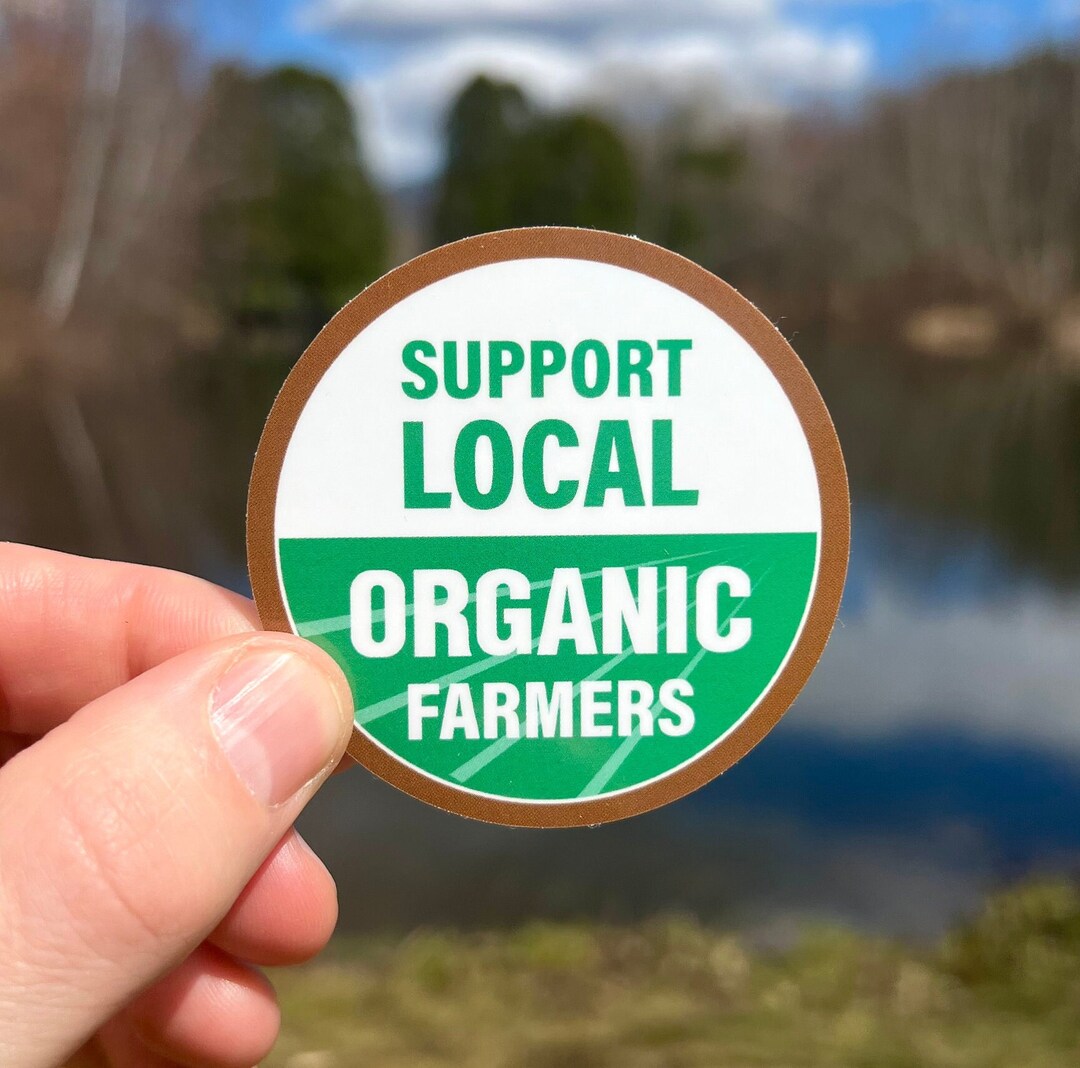 Support Local Organic Farmers Sticker, Support Local Sticker, Eco ...