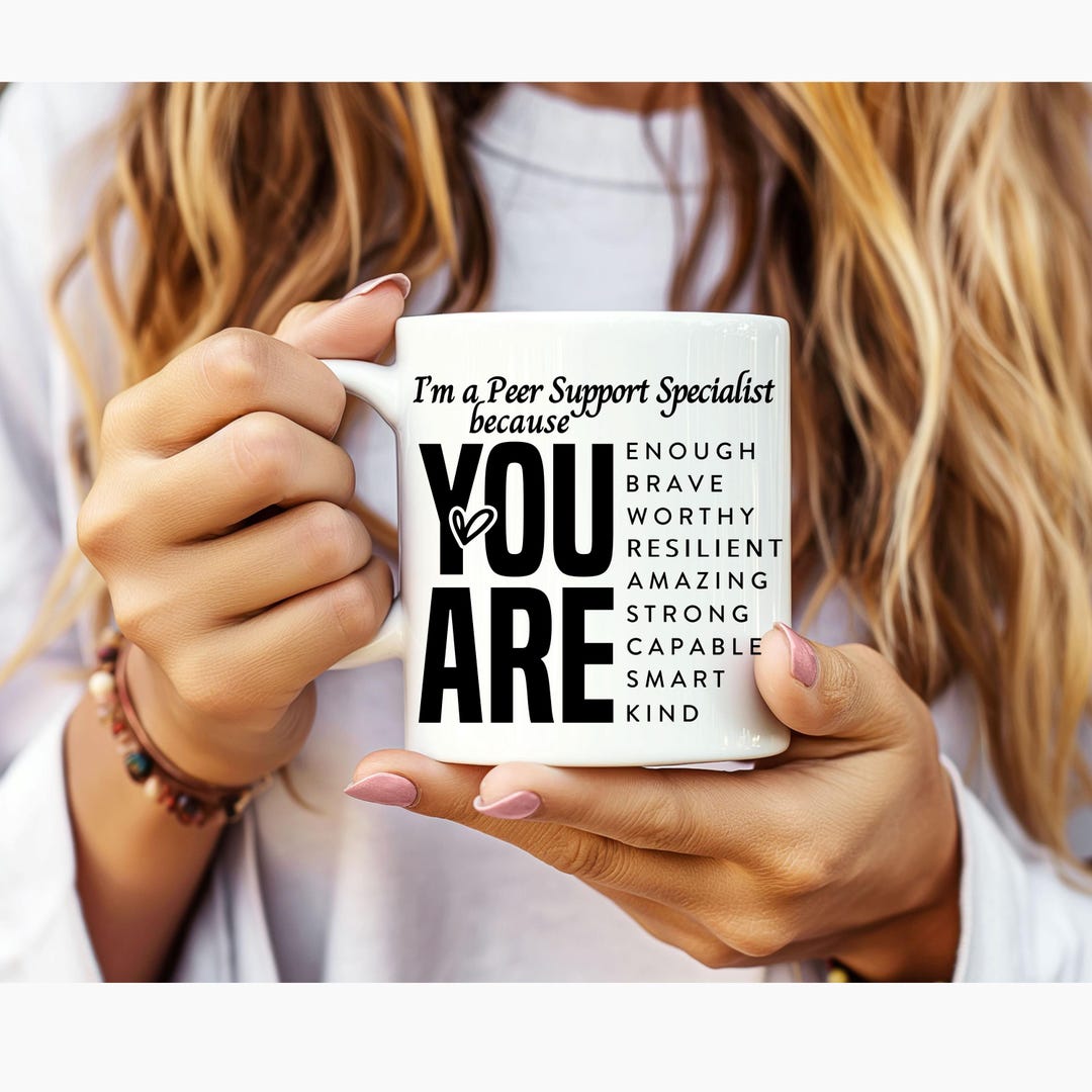 Inspirational Coffee Mug, Peer Support Mug, Motivational Quote Mug ...