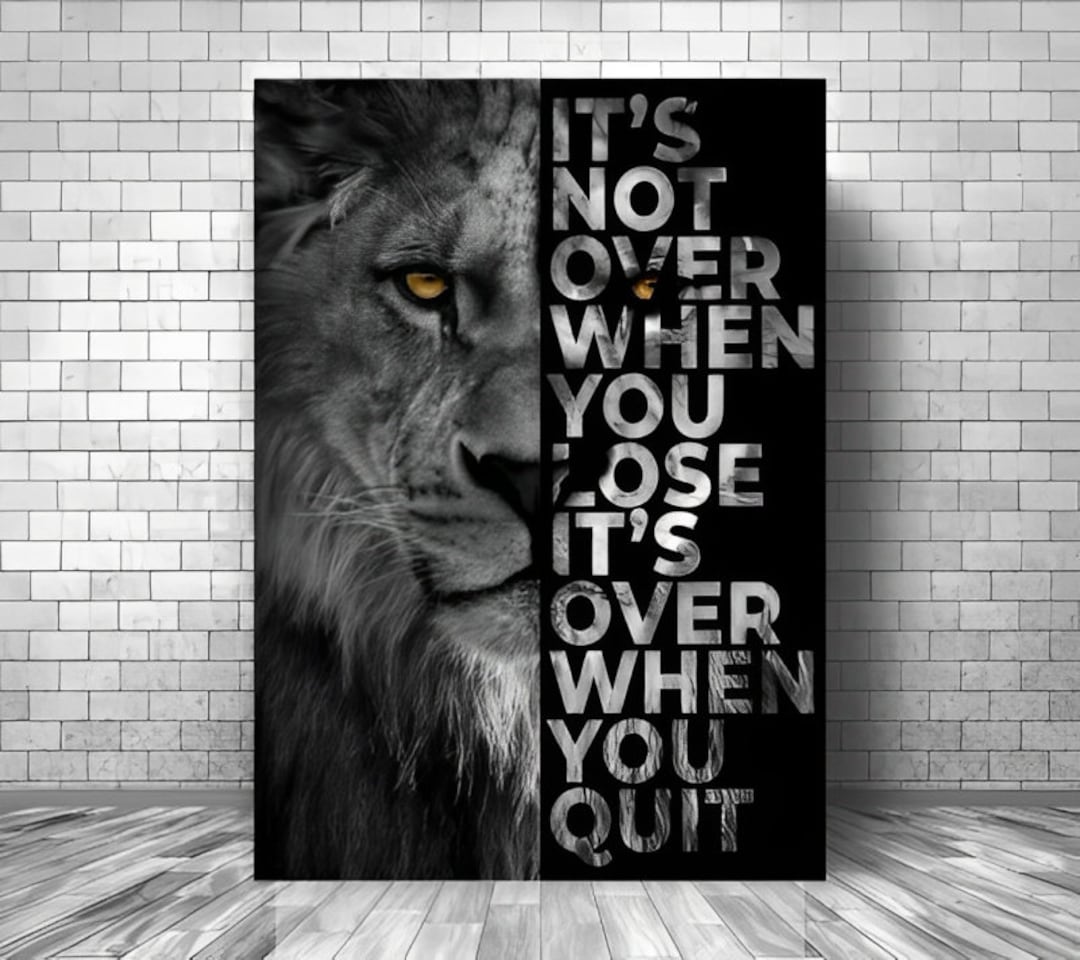 It's Not Over When You LOSE It's Over When You QUIT Motivation Canvas ...