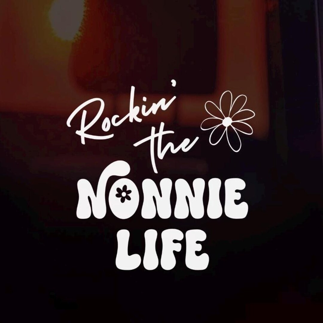 Rockin' the Nonnie Life Decal: Car, Laptop, Window Vinyl Sticker - Etsy