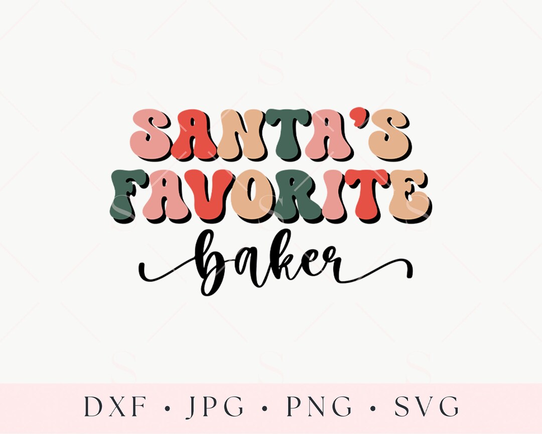 Santa's Favorite Baker SVG Christmas SVG Cricut Cut - Etsy