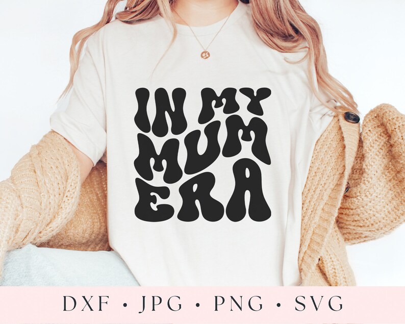 In My Mum Era SVG, Cricut Cut File, Groovy Era PNG, Silhouette File ...
