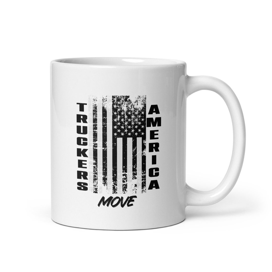 Truckers Move America Mug, Trucker Coffee Mug, Trucker Gift, Funny ...