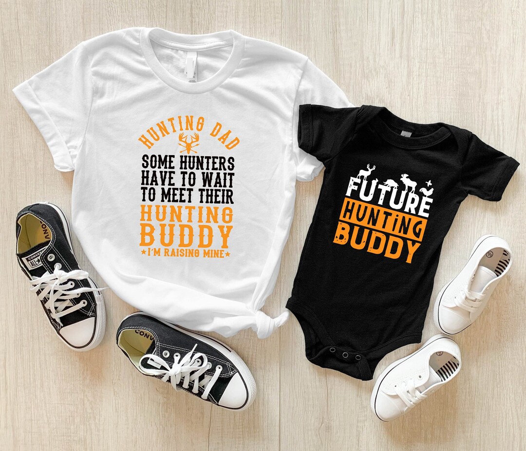 Hunting Dad & Hunting Buddy T-shirts, Cool Hunters Matching, New Daddy ...