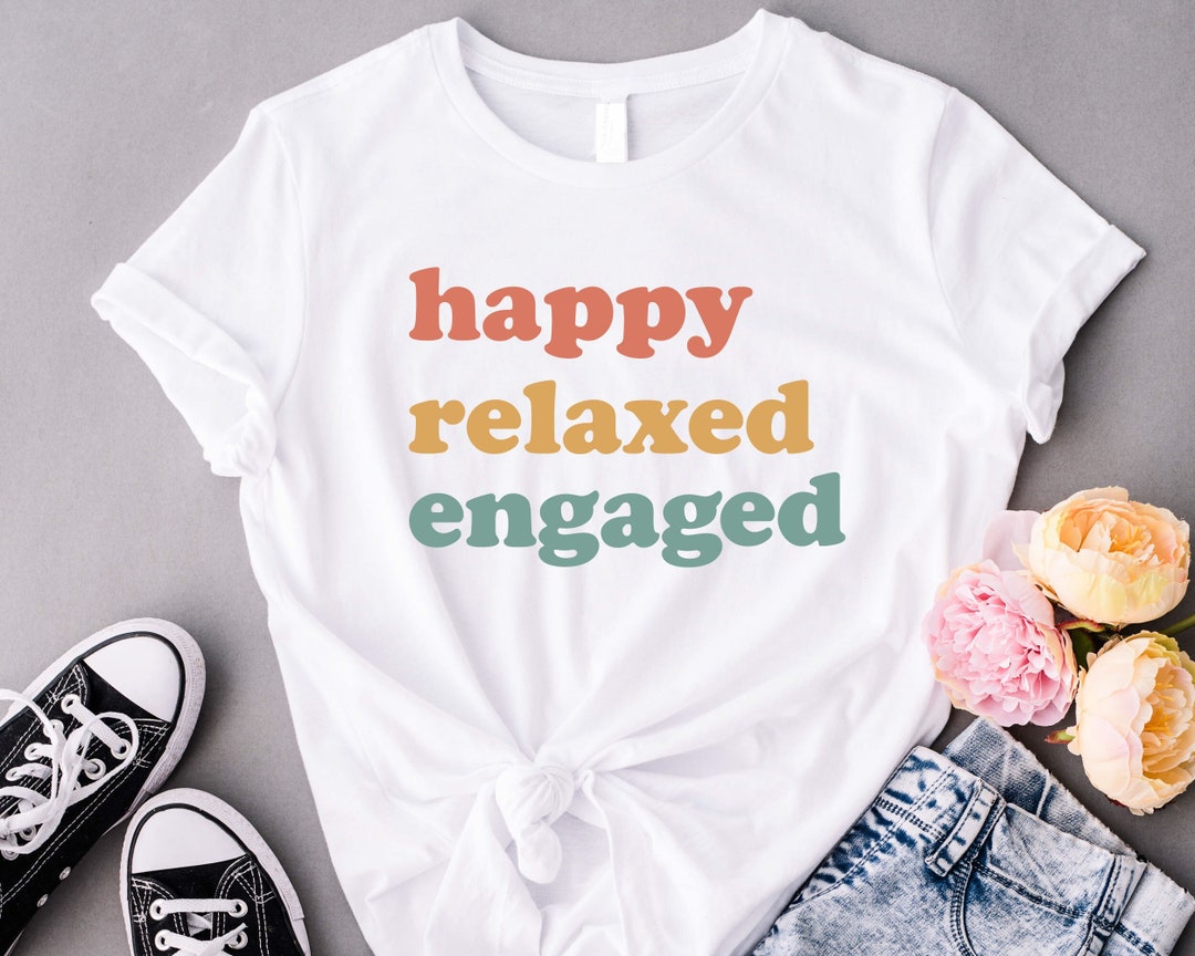 Happy Relaxed Engaged T-shirt Cute Engagement Shirt Newly - Etsy