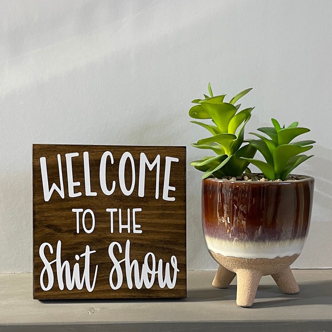 Welcome to the Shit Show, Funny Sign, Office Sign, Co Worker Gift, Wood ...