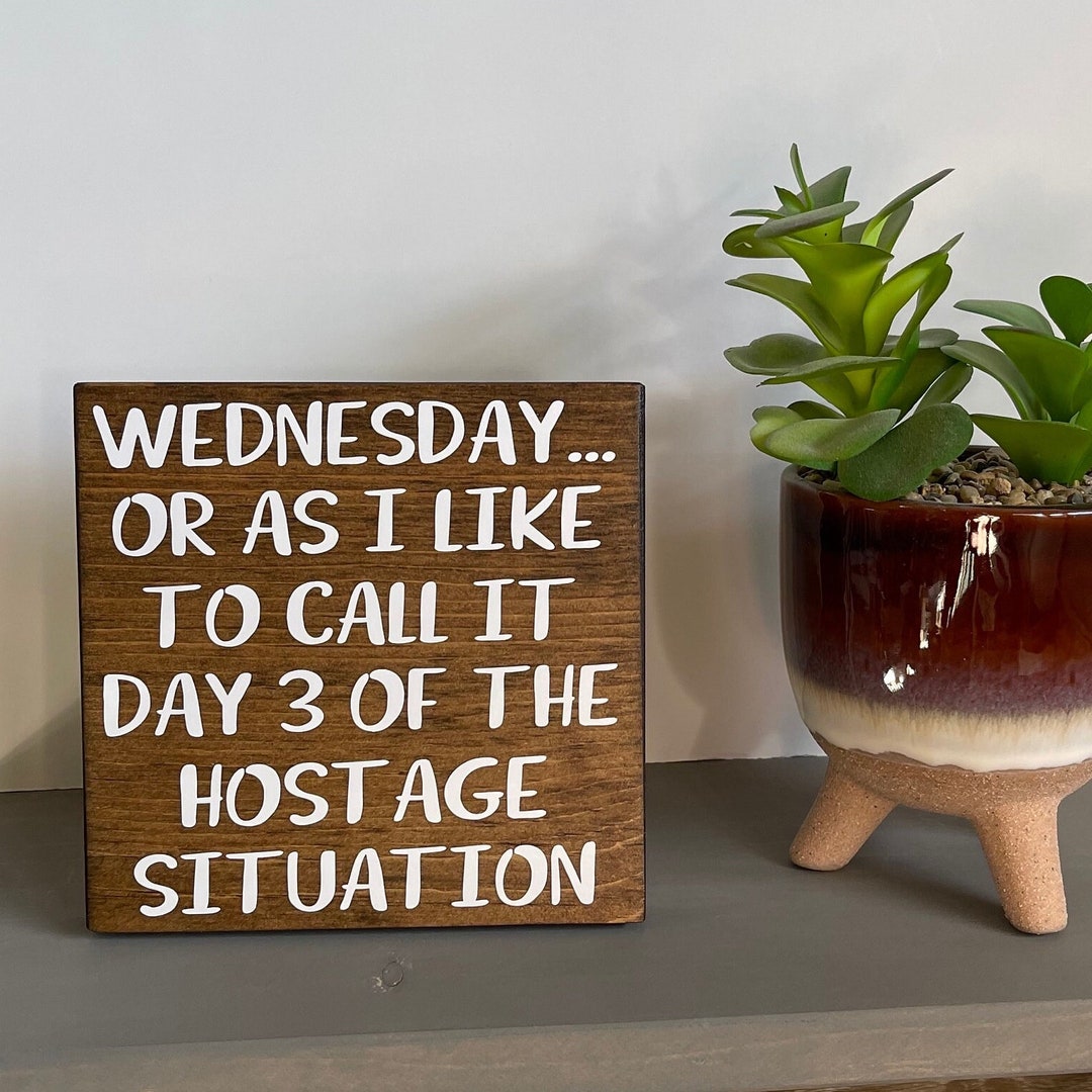 Funny Office Sign, Wednesday or as I Like to Call It… Funny Sign ...