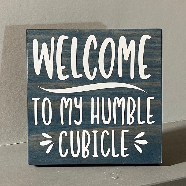 Welcome to My Humble Cubicle, Funny Sign, Office Sign, Co Worker Gift, Wood Sign, Office Decor ...