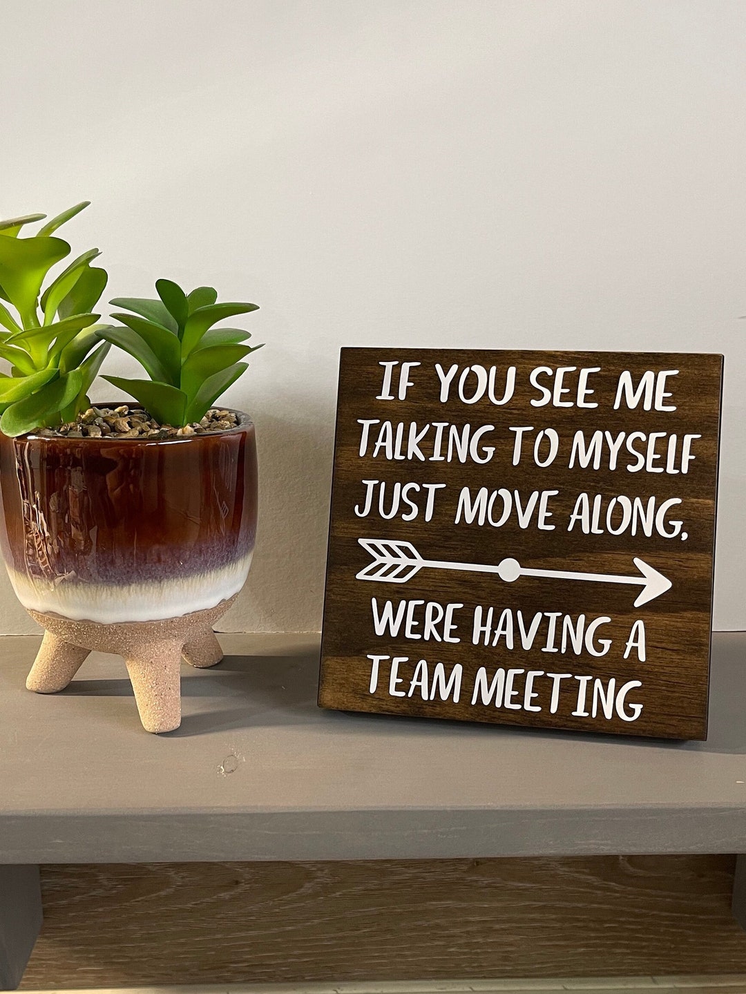 If You See Me Talking to Myself Move Along Were Funny Sign, Office Sign ...