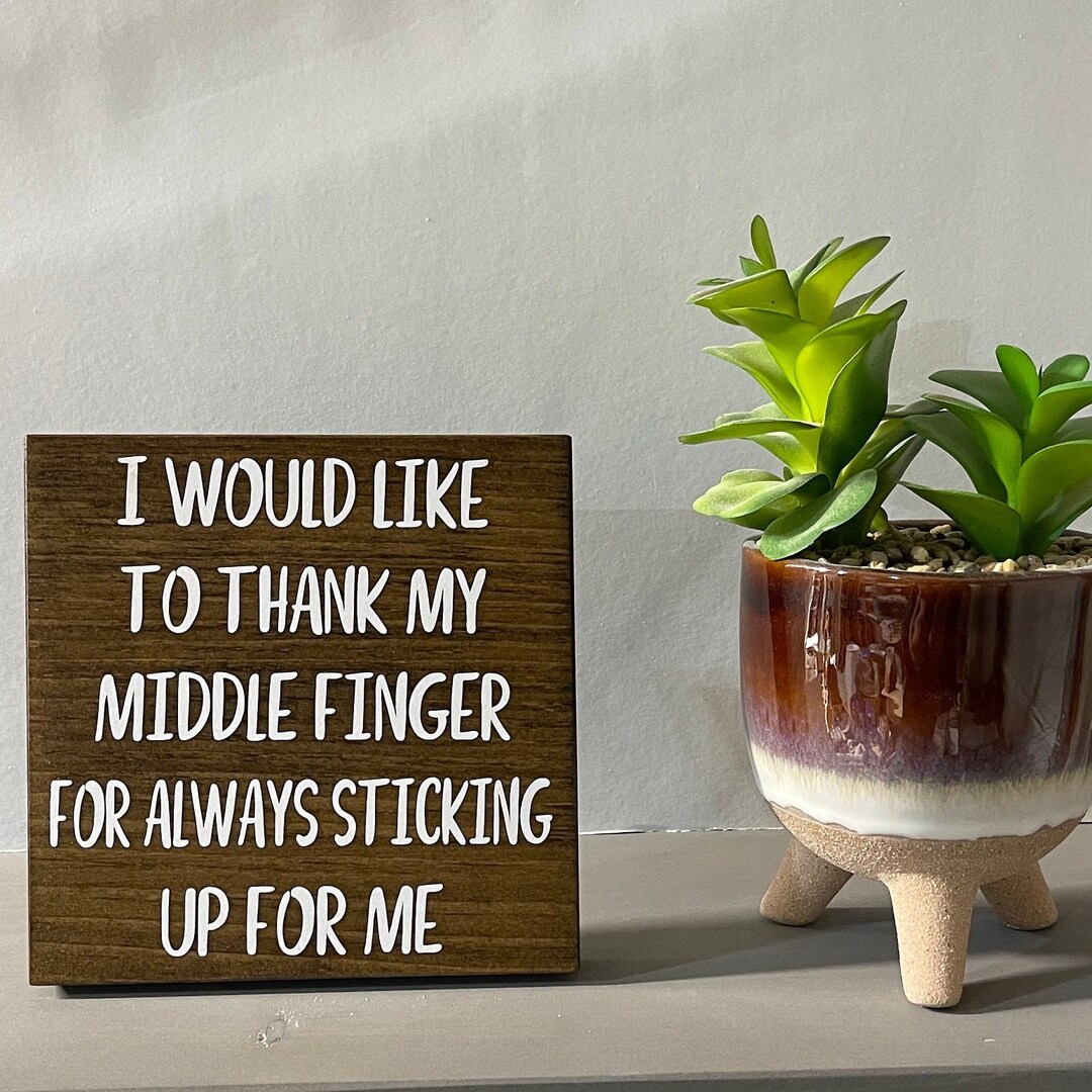 I Would Like to Thank My Middle Finger… Funny Office Sign, Office Sign ...