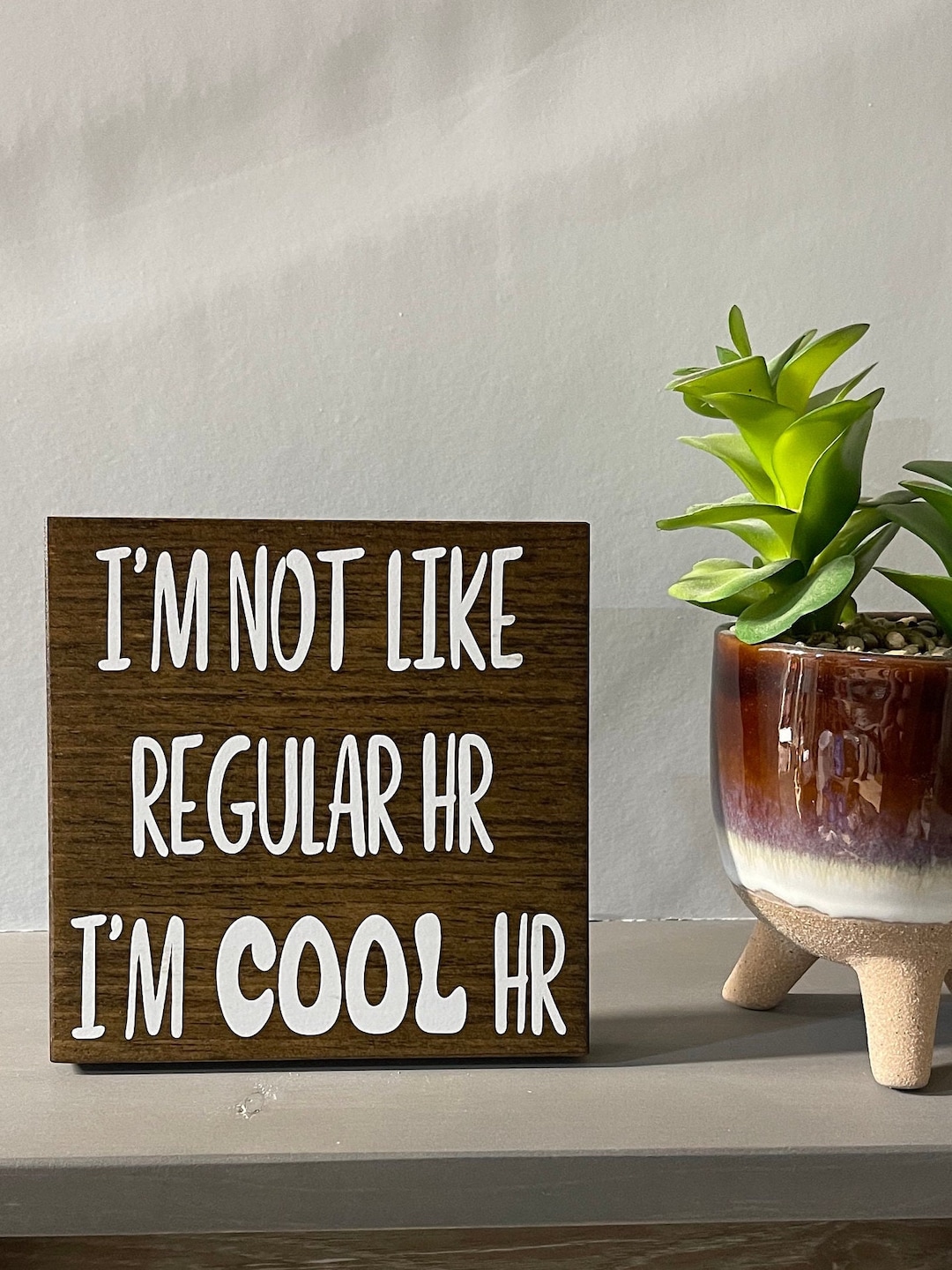 I’m Not Like Regular HR I’m Cool Hr, Funny Office Sign, Office Sign, Co ...