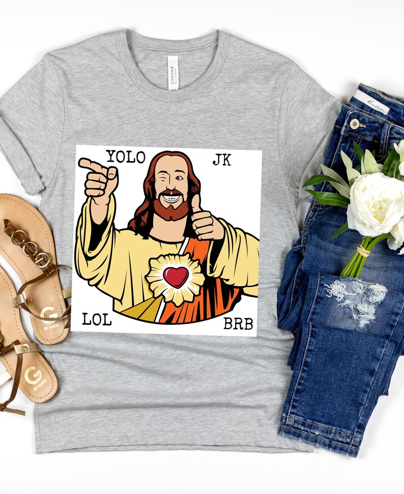 YOLO Jesus Shirt, Yolo Jk Brb Jesus, Yolo Lol Jk Brb, BRB Jesus Shirt ...