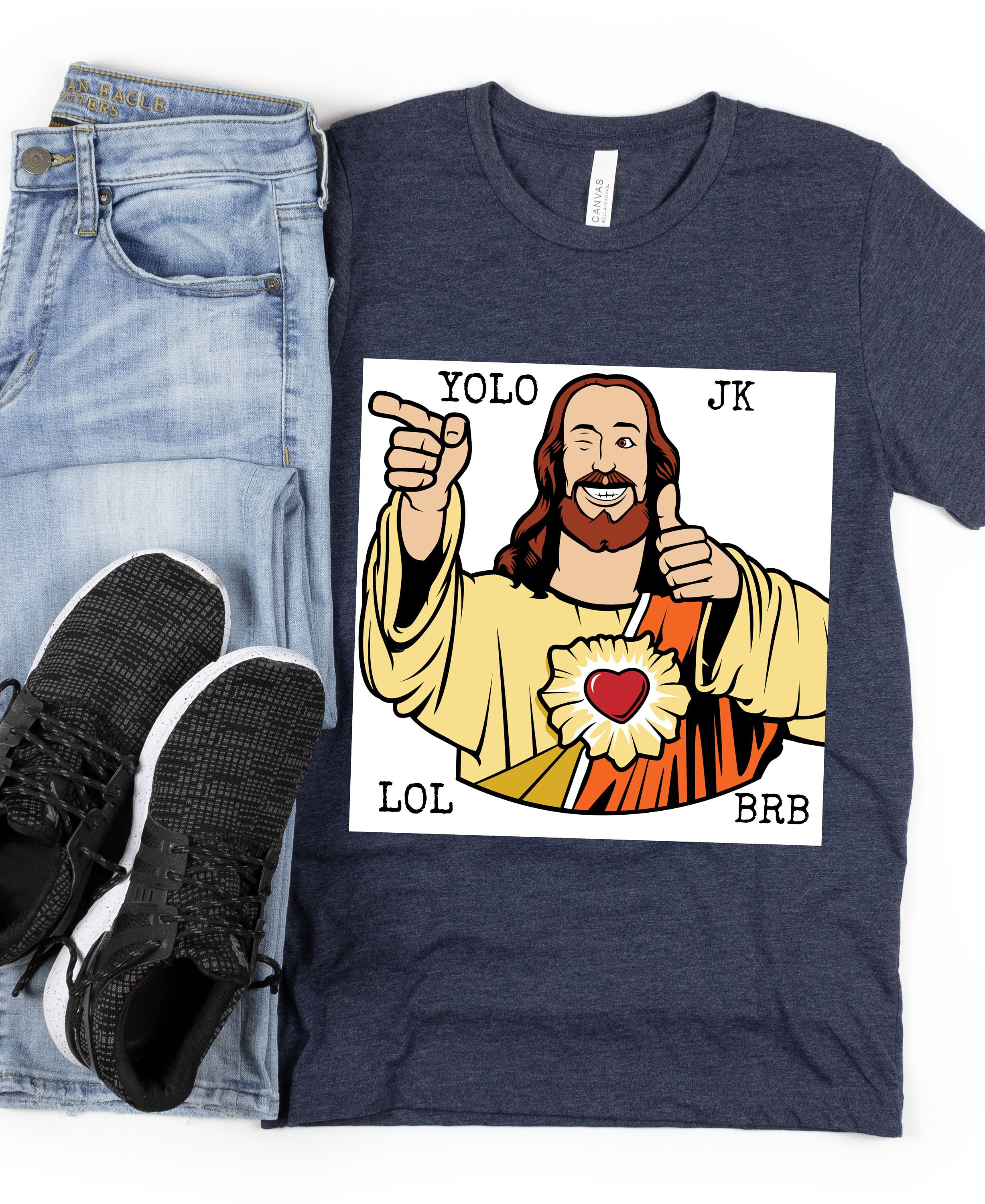 YOLO Jesus Shirt, Yolo Jk Brb Jesus, Yolo Lol Jk Brb, BRB Jesus Shirt ...