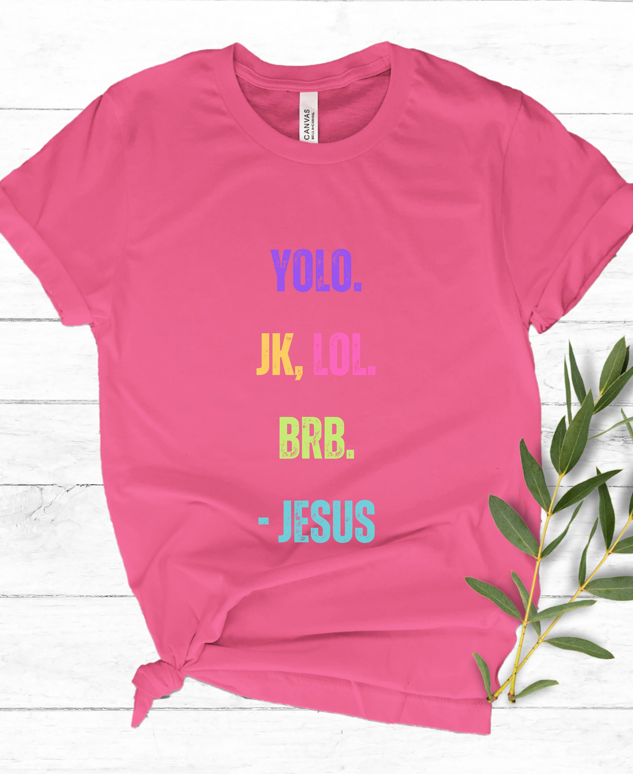 YOLO Jesus Shirt, Yolo Jk Brb Jesus, Yolo Lol Jk Brb, BRB Jesus Shirt ...