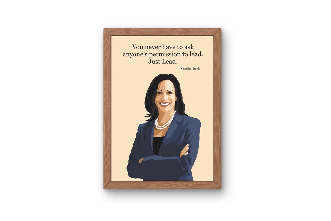 Kamala Harris Poster/ Harris Quote/ Motivational Quote Print/ President ...