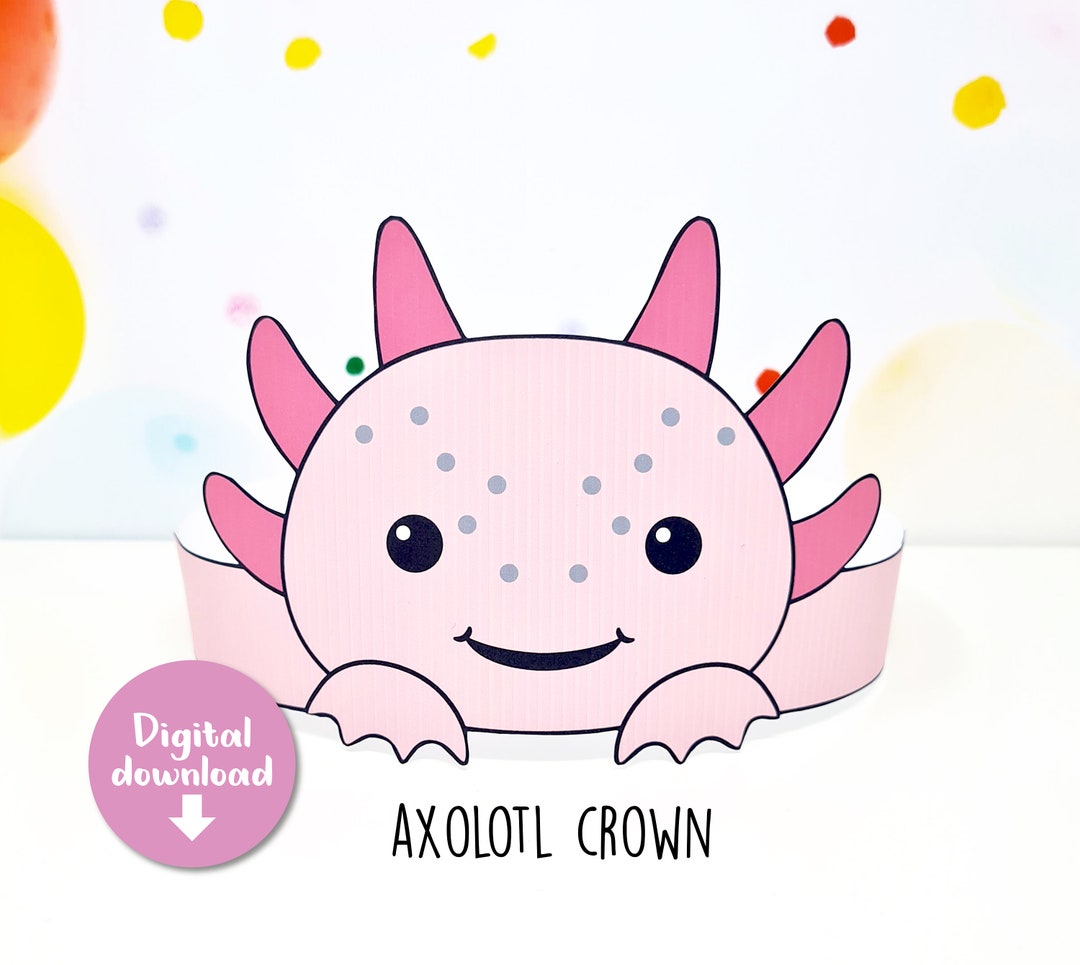 Axolotl Paper Crown, Axolotl Paper Hat for Kids, Printable Birthday ...