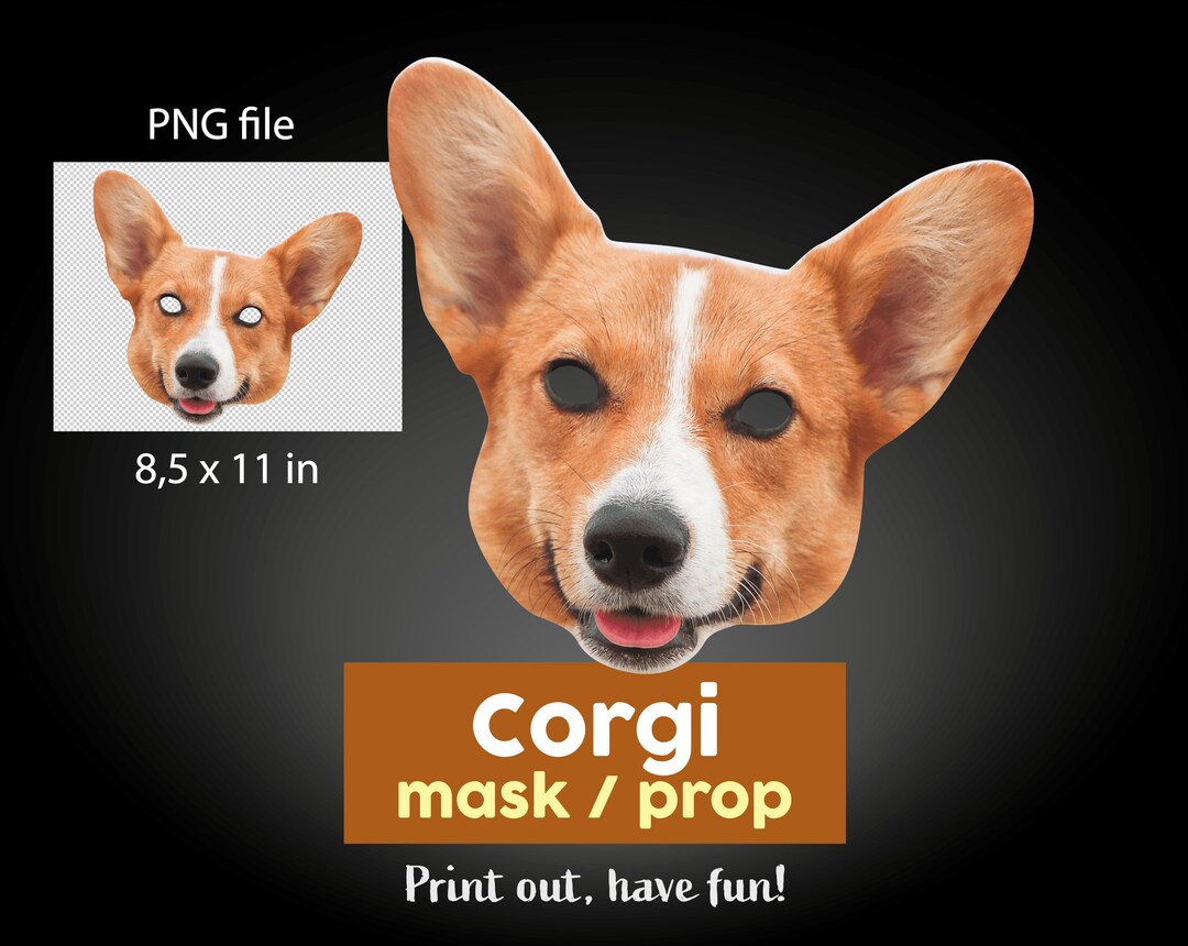 Printable Corgi Mask, Corgi Prop, Corgi, Realistic Mask, Dog Mask ...
