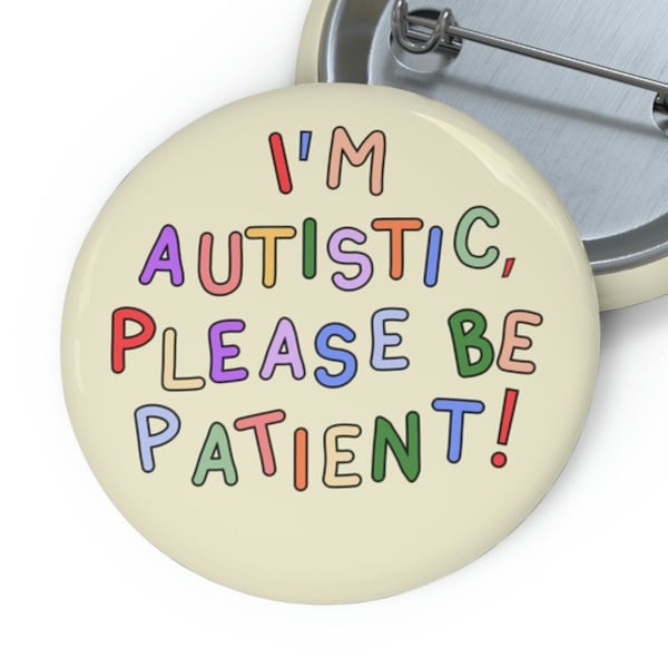 Autistic Be Patient Badge - Etsy