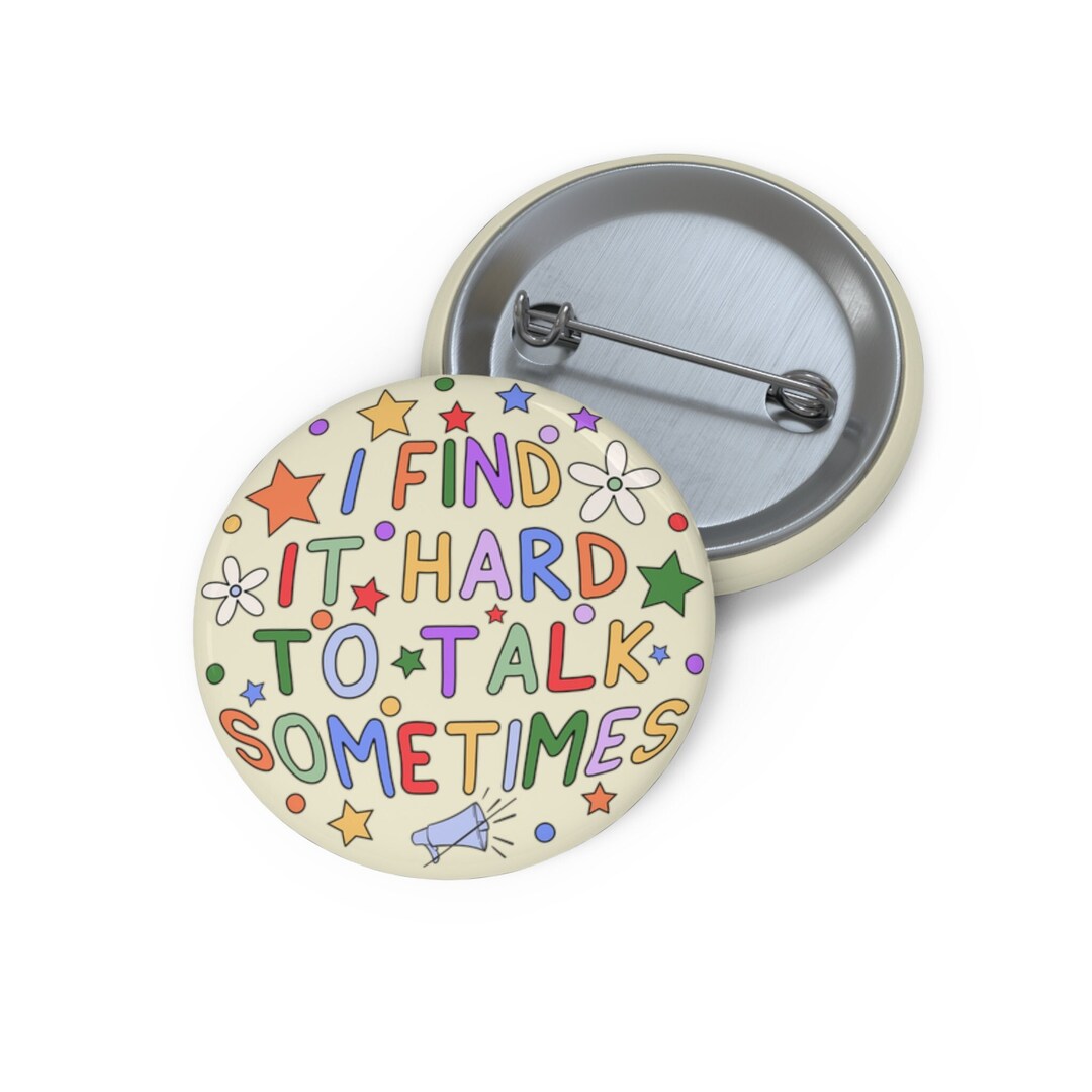 Sometimes Non-verbal Badge Pin | Autism, Anxiety, and Mental Health ...